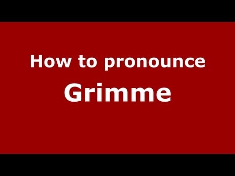 How to Pronounce Grimme - PronounceNames.com