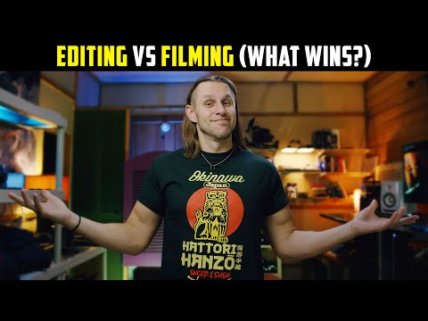 Editing VS Filming (What Wins?)