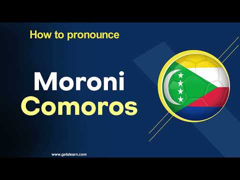 How to Pronounce Moroni-Comoros in English Correctly