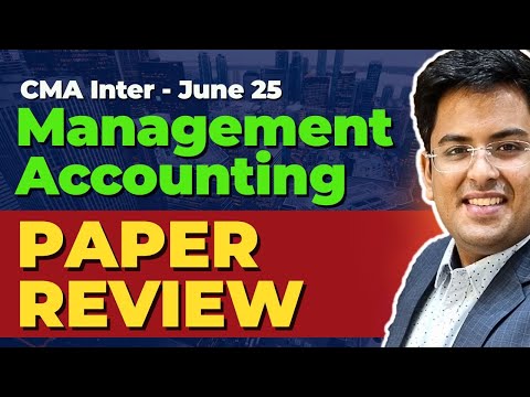 CMA Inter Management Accounting | Paper Review - June (2025) | MA | Gourav Kabra