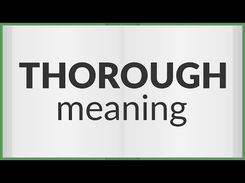 Thorough | meaning of Thorough