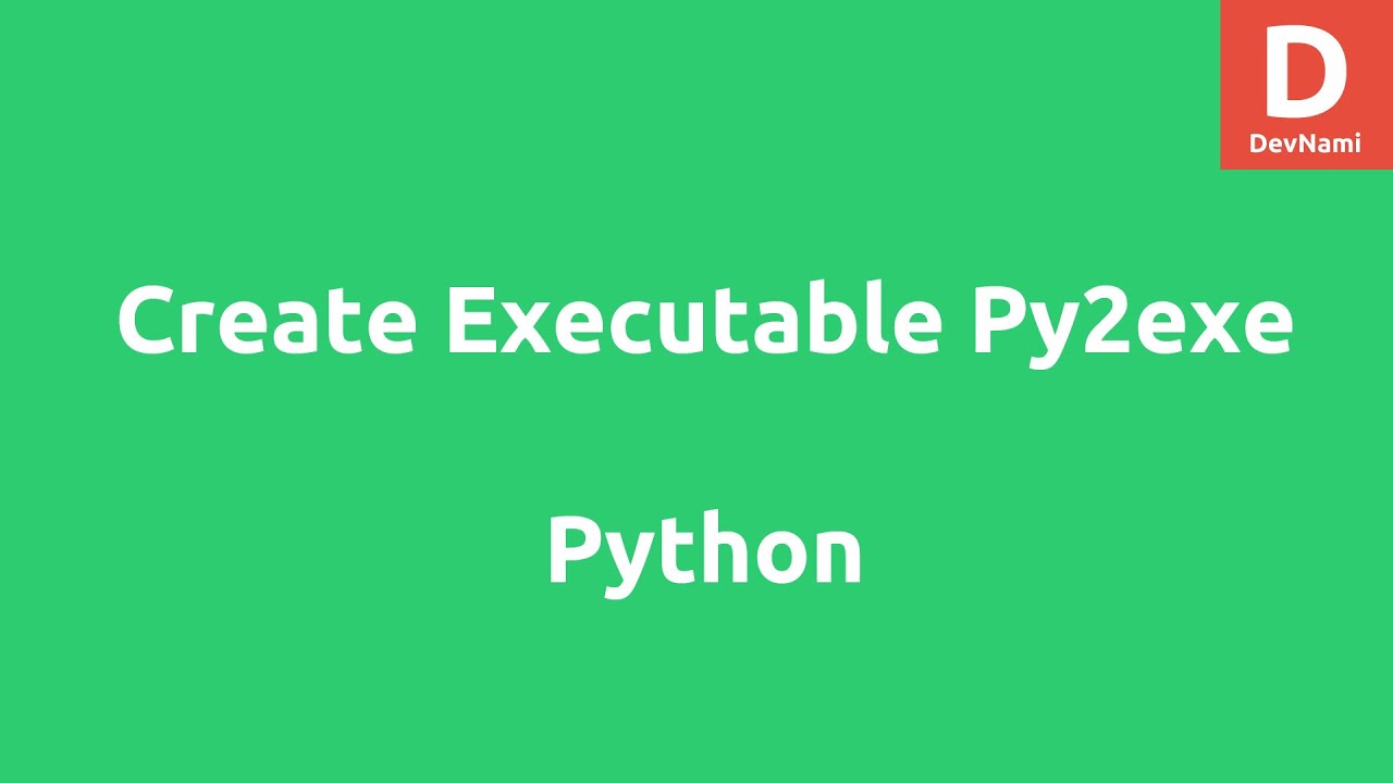 Convert Python Code to Executable with Py2exe