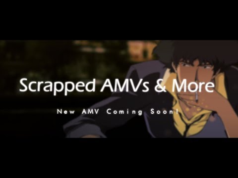 Steam Community :: Video :: Scrapped AMVs & More 3 [New AMV Soon!]