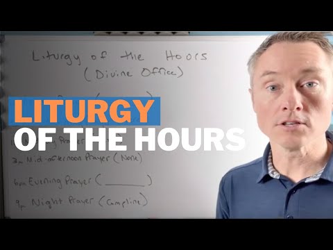 The Liturgy of the Hours Explained