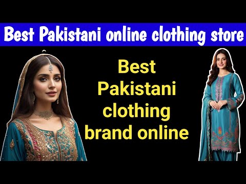 Best online Pakistani clothing store