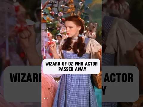 Wizard of Oz who actor passed away.. #actor #WizardofOz #1min