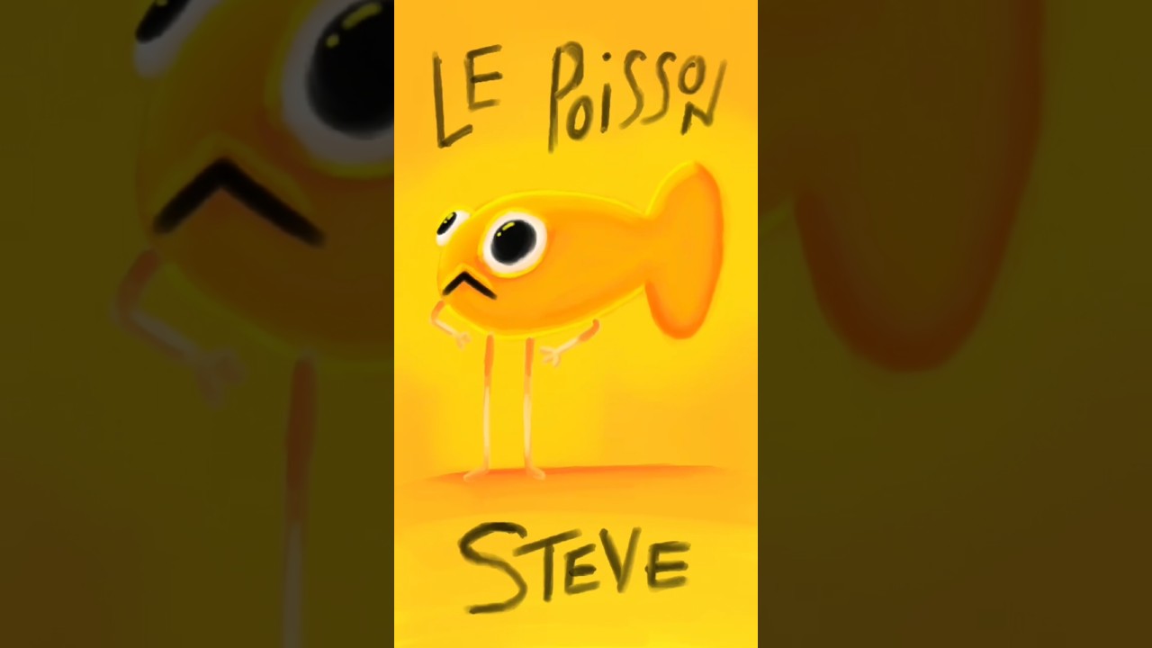 Le poisson Steve #lepoissonsteve #poisson #fish #drawing #smallyoutuber #trendingsong