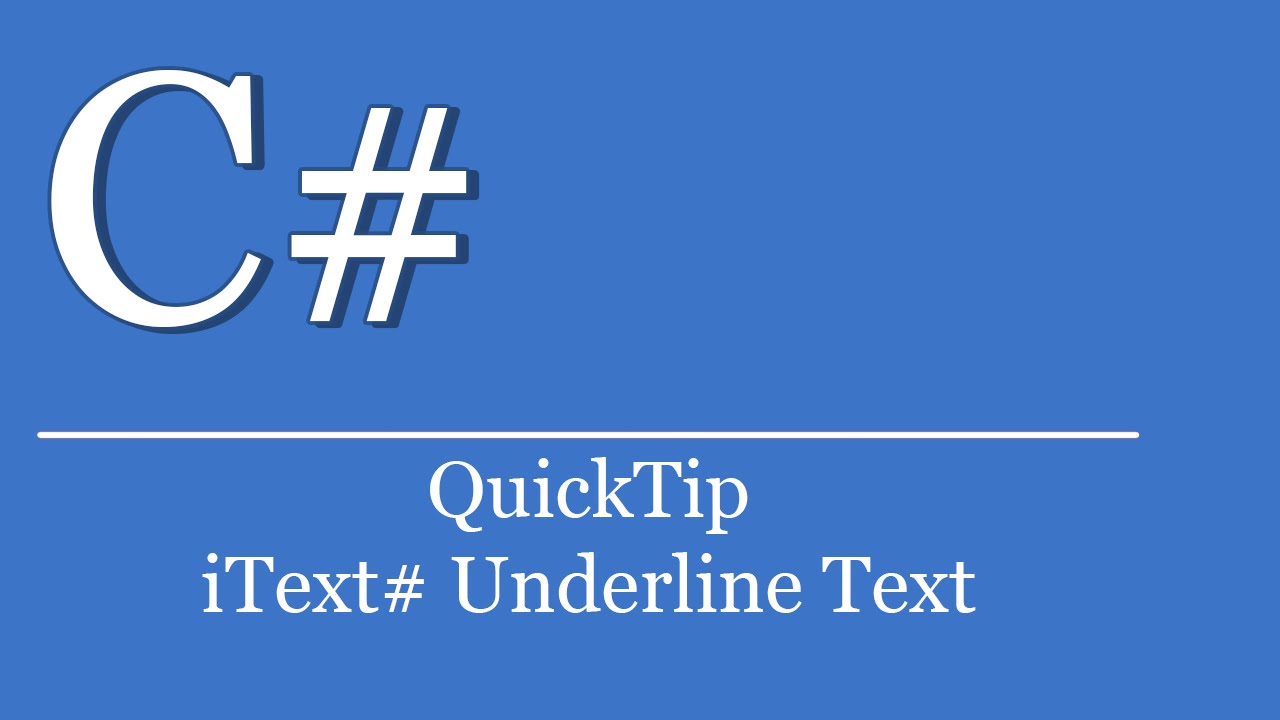 QuickTip #334 - C# Visual Studio .NET Tutorial - iText# PDF Underline Text
