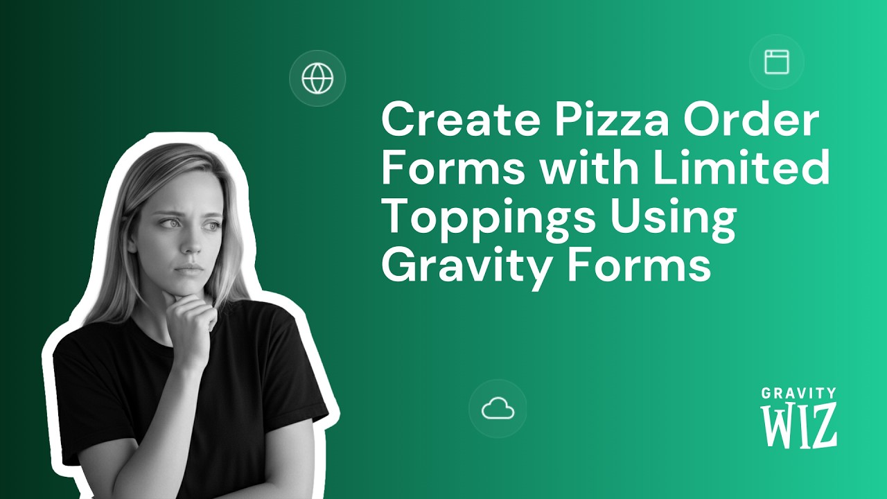 Create Pizza Order Forms with Limited Toppings Using Gravity Forms