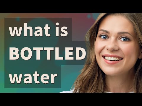 Bottled water | meaning of Bottled water