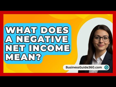 What Does A Negative Net Income Mean? - BusinessGuide360.com