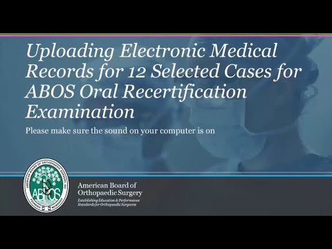 ABOS Oral Examination Uploading Electronic Medical Records for 12 Selected Cases