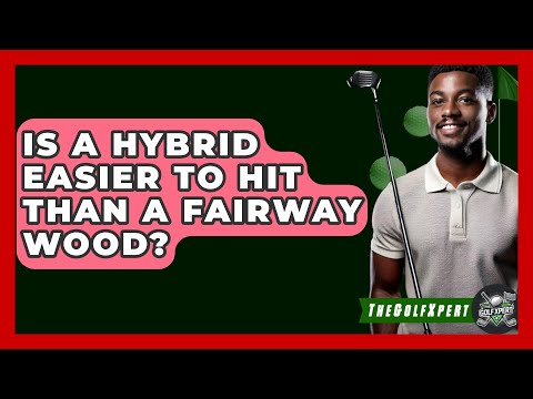 Is A Hybrid Easier To Hit Than A Fairway Wood? - The Golf Xpert