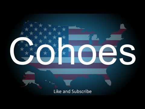 How to correctly pronounce the City in New York State, America - Cohoes.