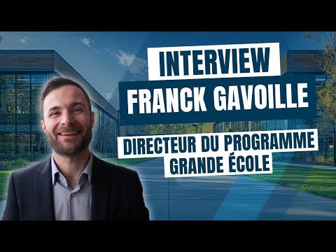 Présentation de l'ESSCA - Franck Gavoille, Directeur du Programme Grande École