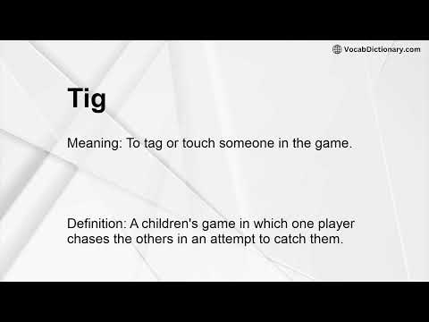 Tig Meaning