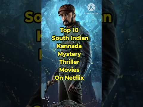 top 10 south indian kannada mystery thriller movies on netflix..#southmovie #thrillermovies #kannada