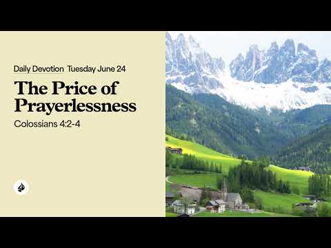 The Price of Prayerlessness – Daily Devotional