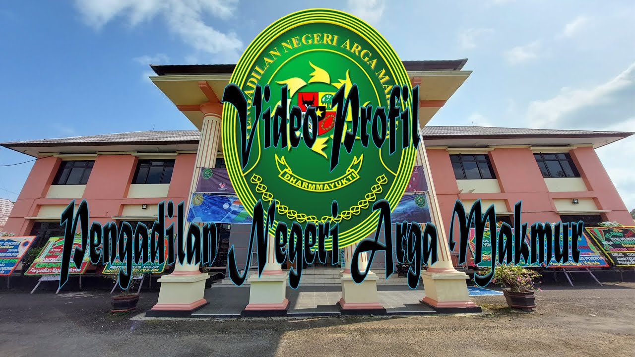 Video Profil Pengadilan Negeri Arga Makmur
