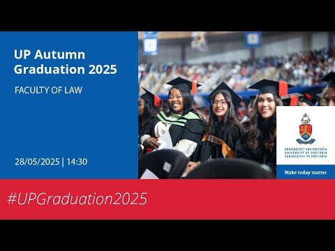UP Autumn Graduation | 28 May 2025 - 14:30