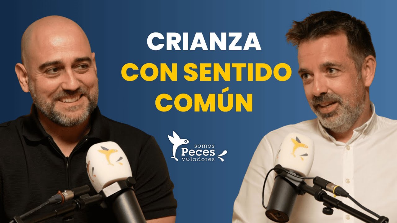 4. Crianza con sentido común - con Armando Bastida