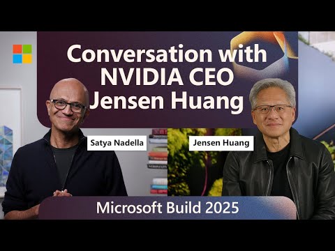 Conversation with NVIDIA CEO Jensen Huang: Satya Nadella at Microsoft Build 2025