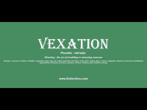 vexation: Pronounce vexation with Meaning, Phonetic, Synonyms and Sentence Examples