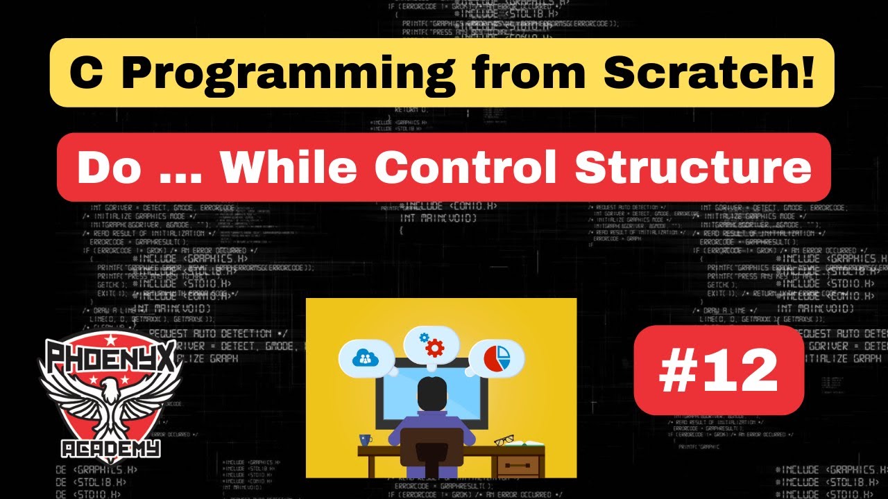 #12 - Do While Control Structure