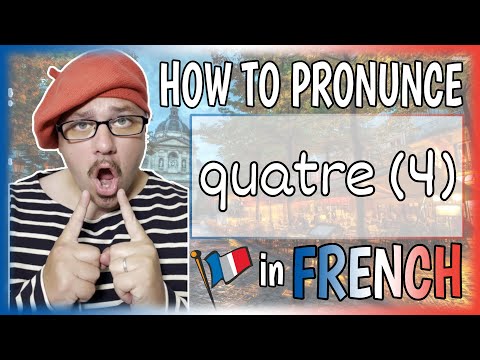 "quatre (4)" Natural FRENCH Pronunciation │ How to pronunce "four (4)" in French【Word #1 Number #1】