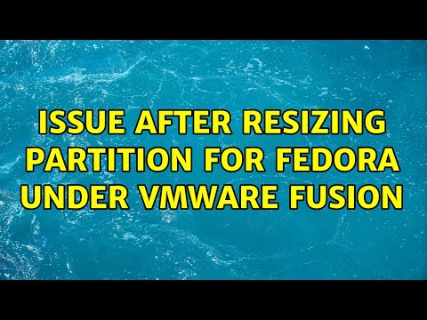 Issue after resizing partition for Fedora under VMware Fusion