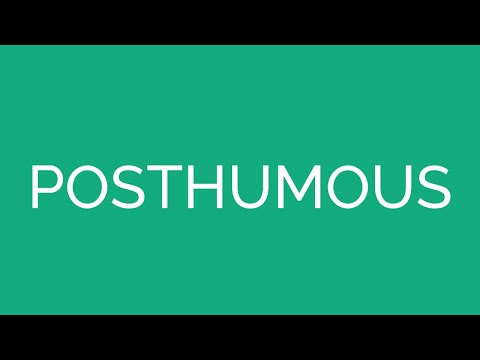 How To Pronounce Posthumous