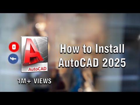 How to Install AutoCAD 2025