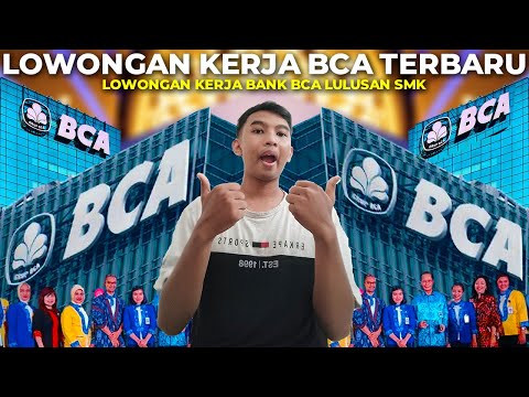 Lowongan Kerja Bca Lulusan Sma - Lowongan Kerja Bank Bca Syariah - Loker Di Bank Bca Lulusan Smk