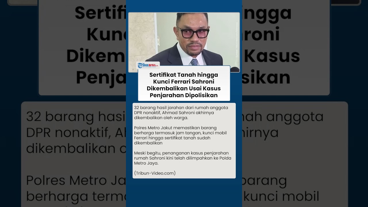 Puluhan Barang Jarahan dari Rumah Sahroni Dikembalikan, Ada Kunci ...