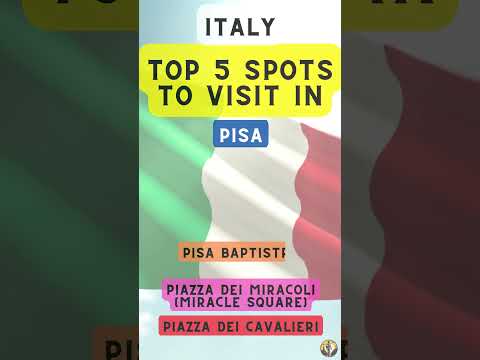 Top 5 Spots to Visit in Pisa (Italy)