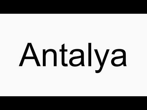 How to pronounce Antalya