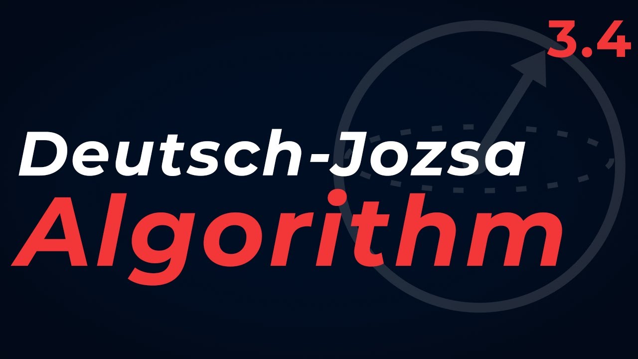 Quantum Computing Course: 3.4 Deutsch-Jozsa Algorithm