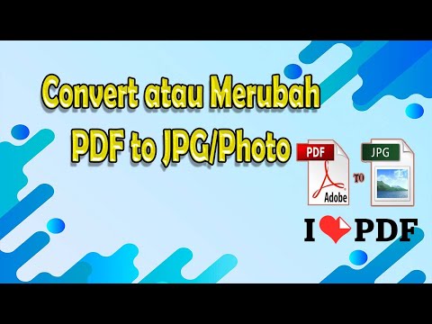 CARA MERUBAH PDF KE GAMBAR II CONVERT PDF TO JPG MUDAH DAN SIMPLE #ILOVEPDF