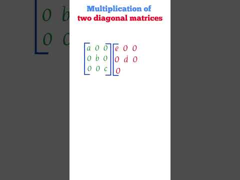 multiplication of two diagonal matrices | #matrix #multiplication