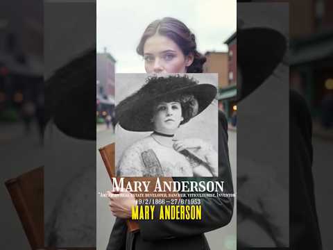 Mary Anderson – "The Woman Who Invented the Windshield Wiper"