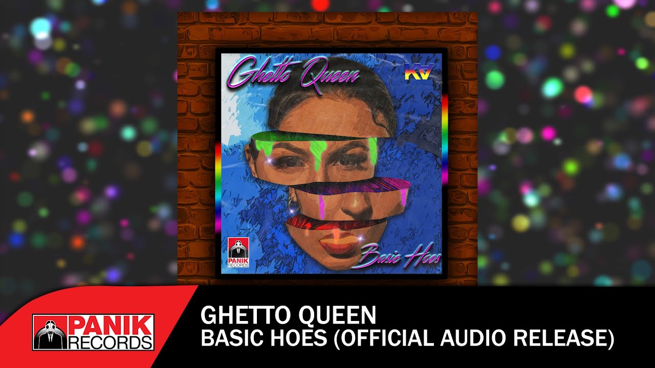 Ghetto Queen - Basic Hoes - Official Audio Release