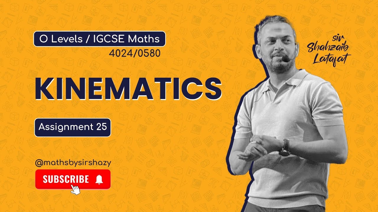 O Level / IGCSE Math - Kinematics [Assignment # 25]