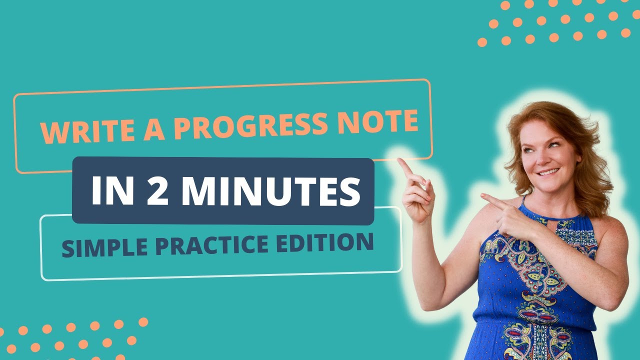 Progress Notes in 2 Minutes | The SimplePractice Hack
