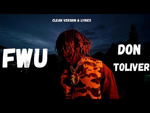 FWU - Don Toliver (Clean version & Lyrics) - Prod by Mustard