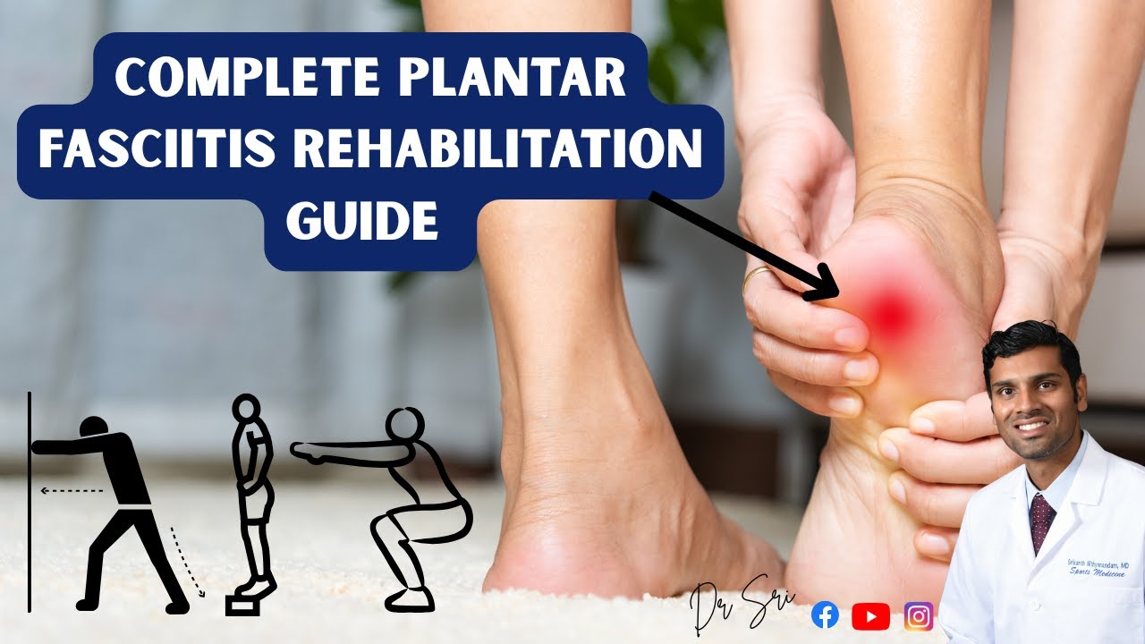 Complete Plantar Fasciitis Rehabilitation: A Sports Doctor's 3-Phase Exercise Guide