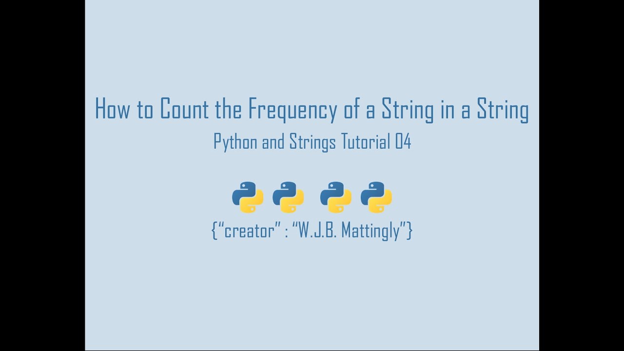 How to Count Frequency of a String in a String (Python and Strings Tutorial 04)