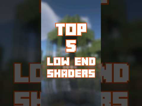 Top 5 Low End Shaders