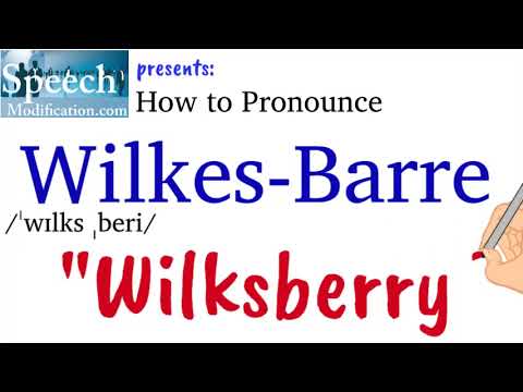 How to Pronounce Wilkes-Barre