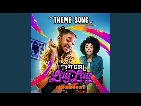 That Girl Lay Lay (Theme Song)