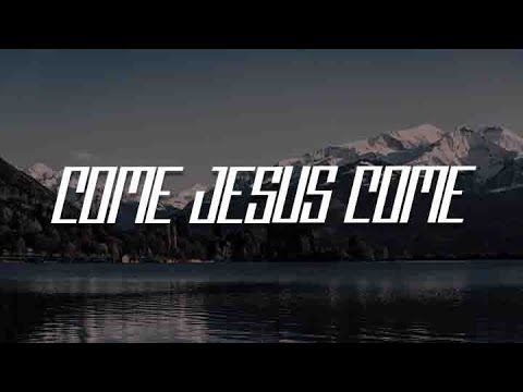 Come Jesus Come (Lyric) - CeCe Winans, We The Kingdom, Matthew West